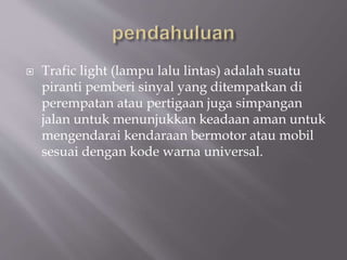 Program traffic light menggunakan software bascom avr | PPT