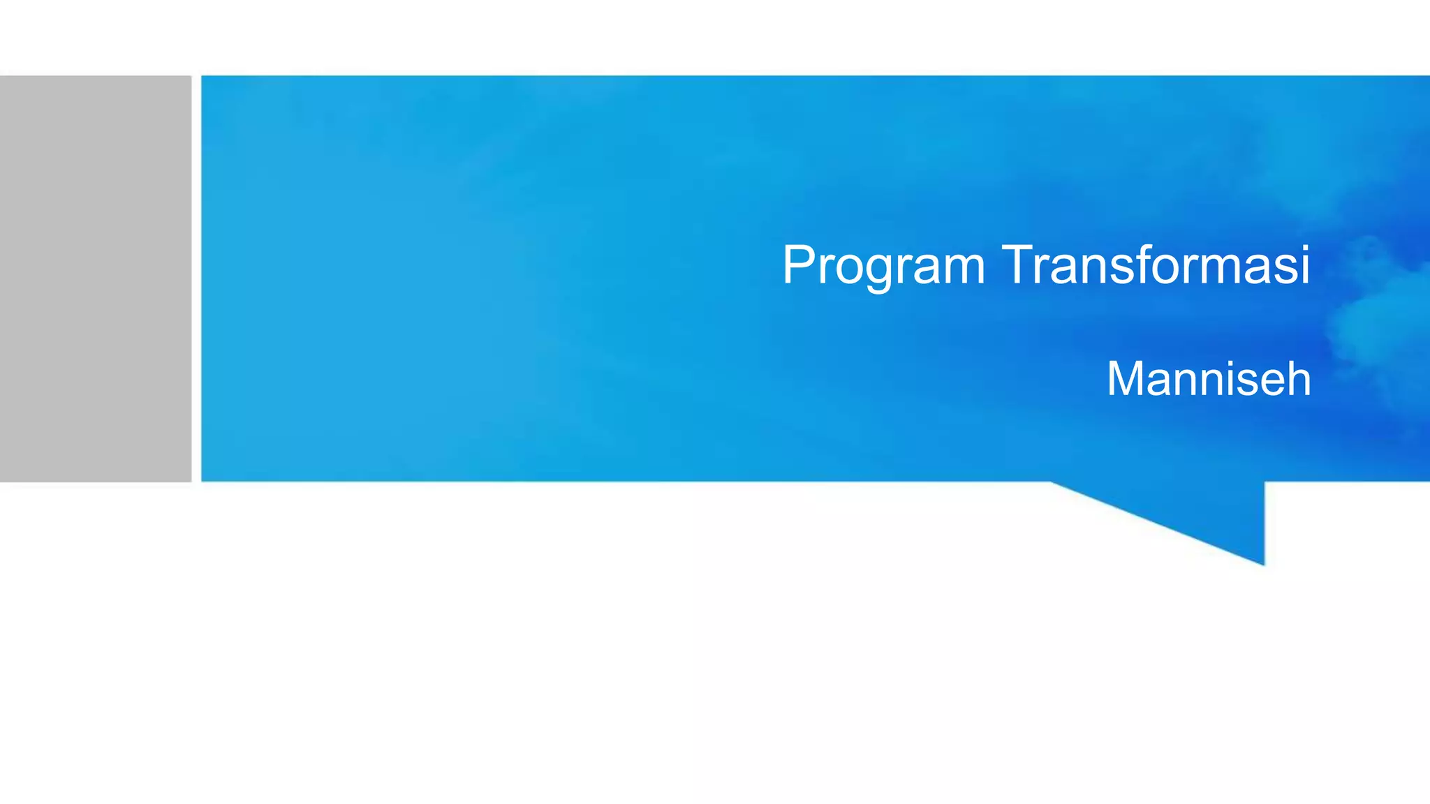 Program transformasi | PPTX