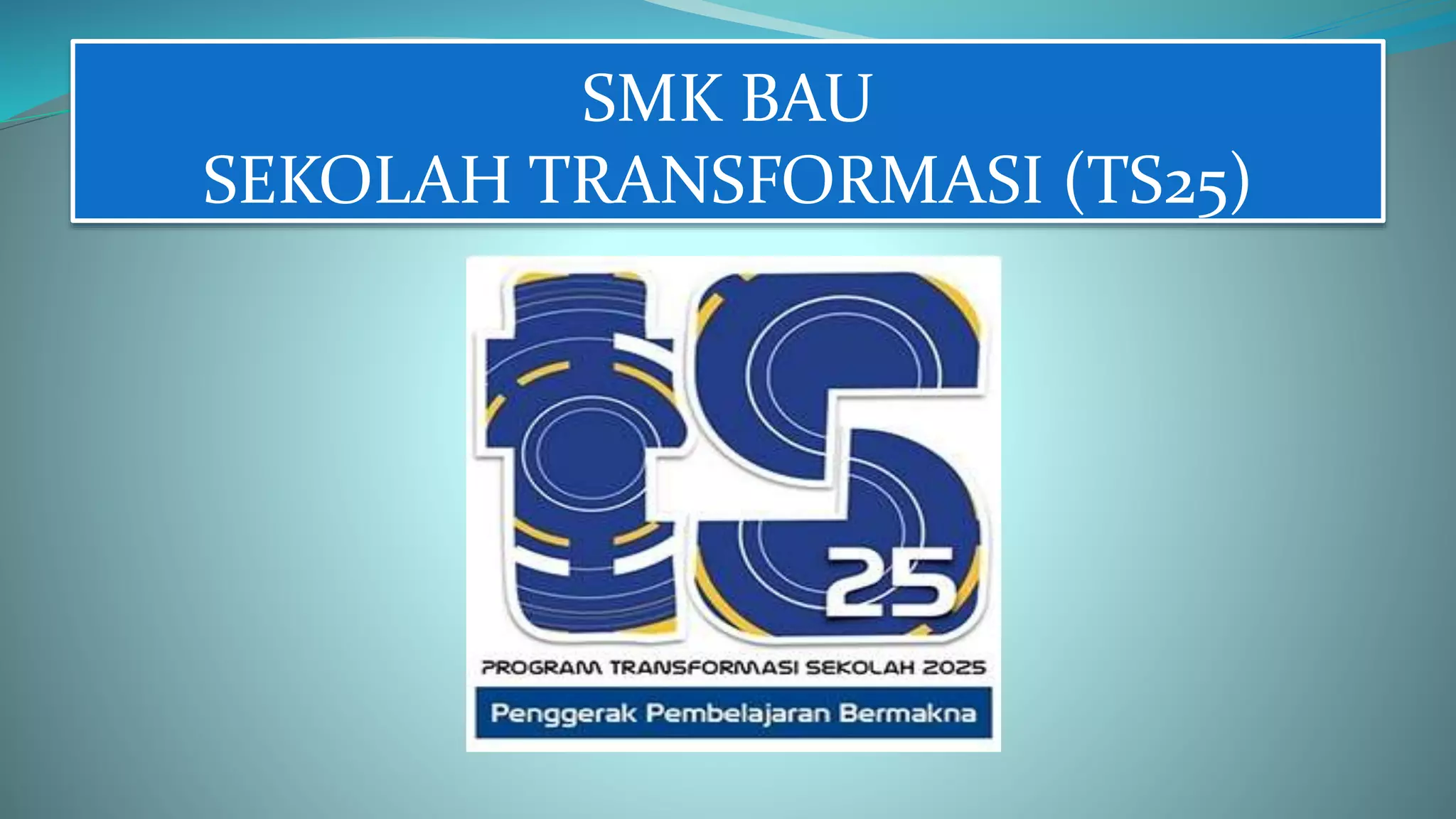 Program Transformasi 25 | PPTX