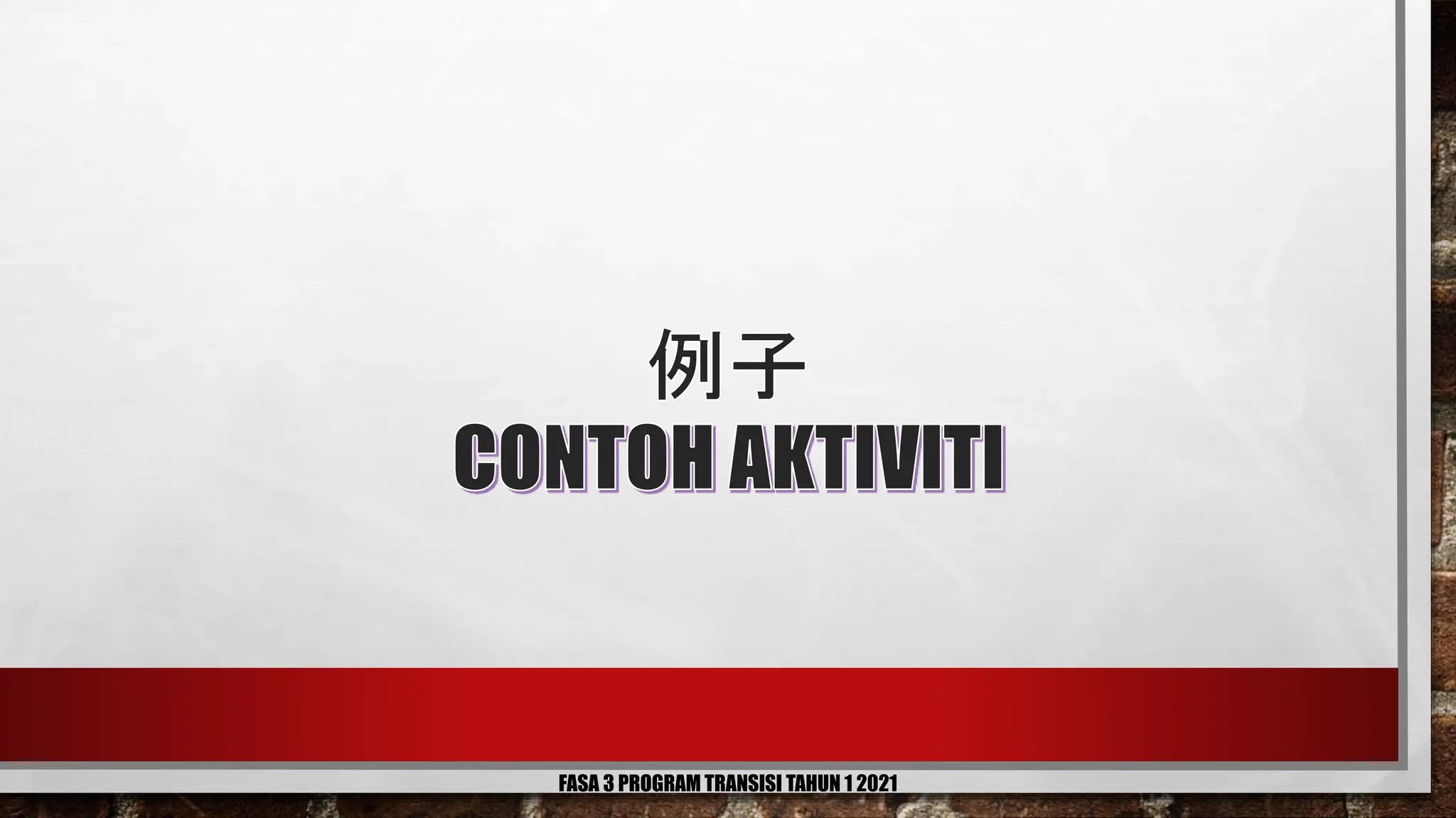 Program Transisi Tahun 1 2021 BC Fasa 3a.pptx · 版本 1.pptx