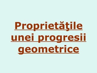 Progresia Geometrica | PPT