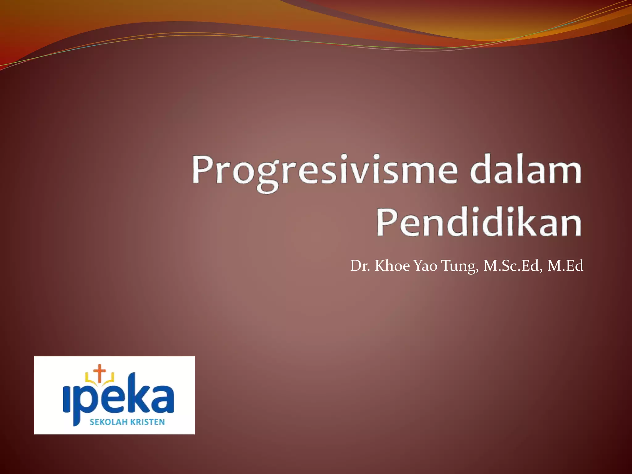 Progresivisme in education | PPTX