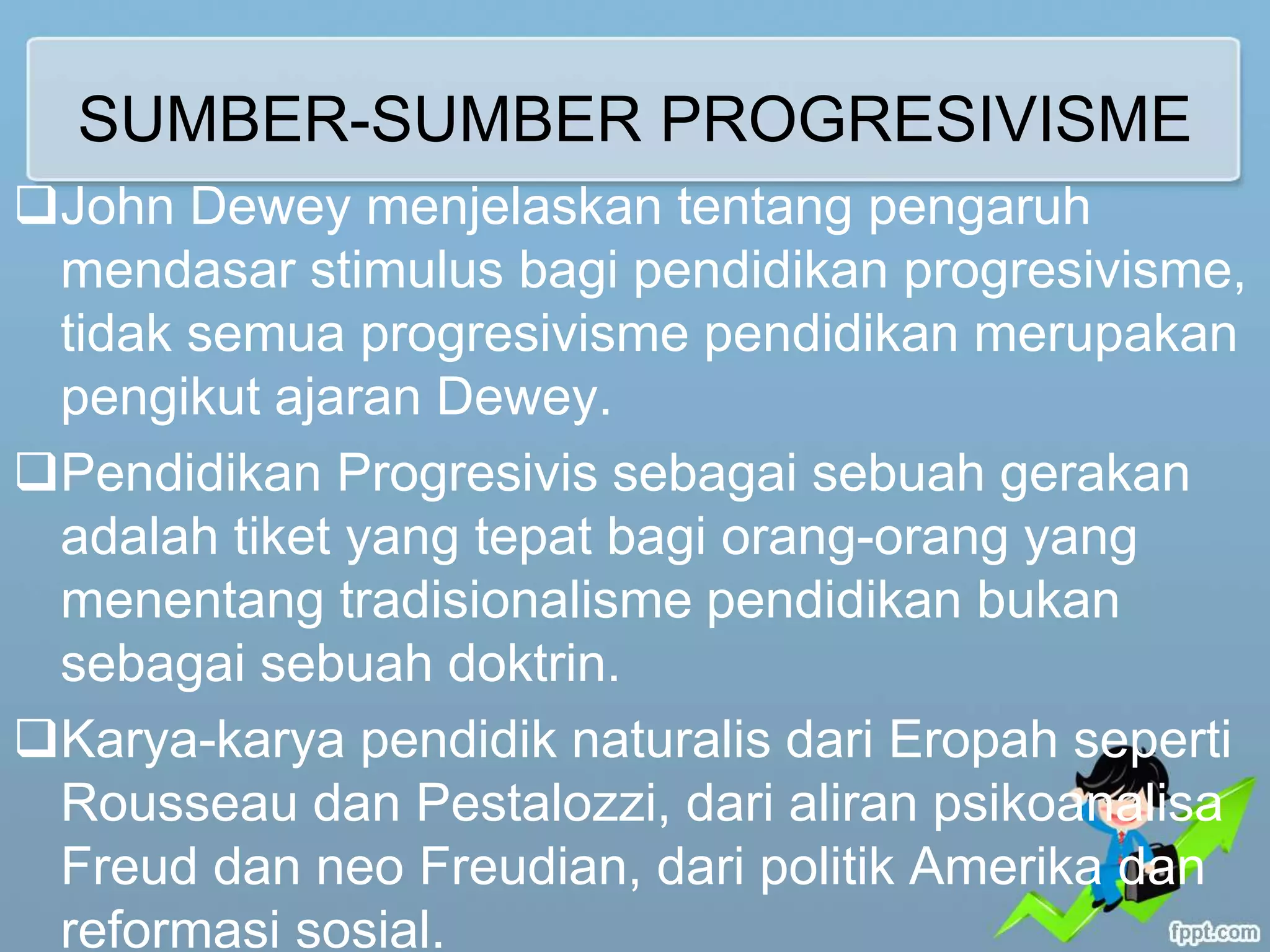 Progresivisme & pendidikan | PPTX