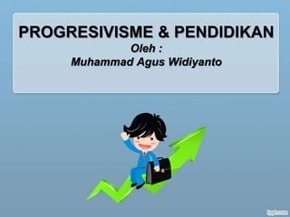 Progresivisme & pendidikan | PPTX