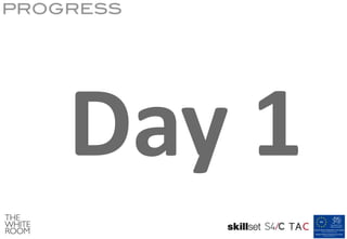 Progress day 1 | PPT