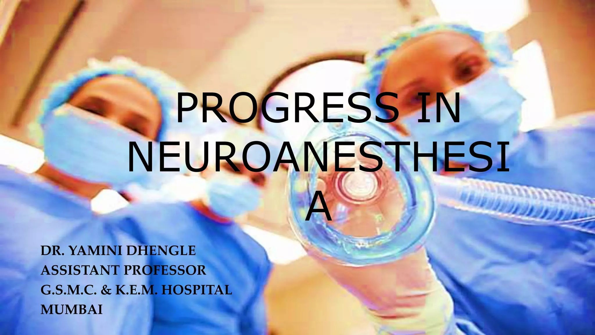 Progress in neuroanesthesia | PPTX