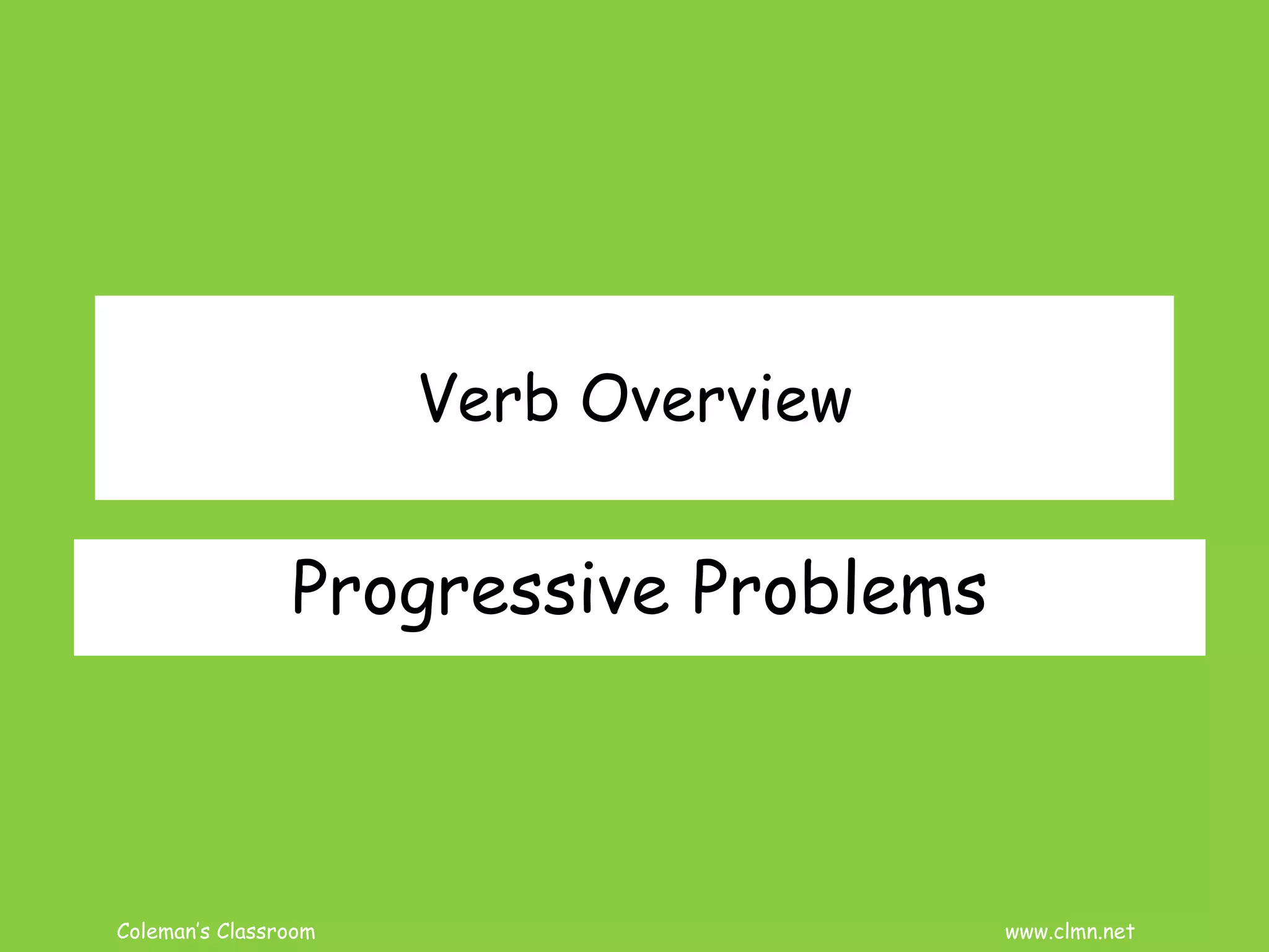 Verb Review- Special Problems with Progressive Verbs | PPT