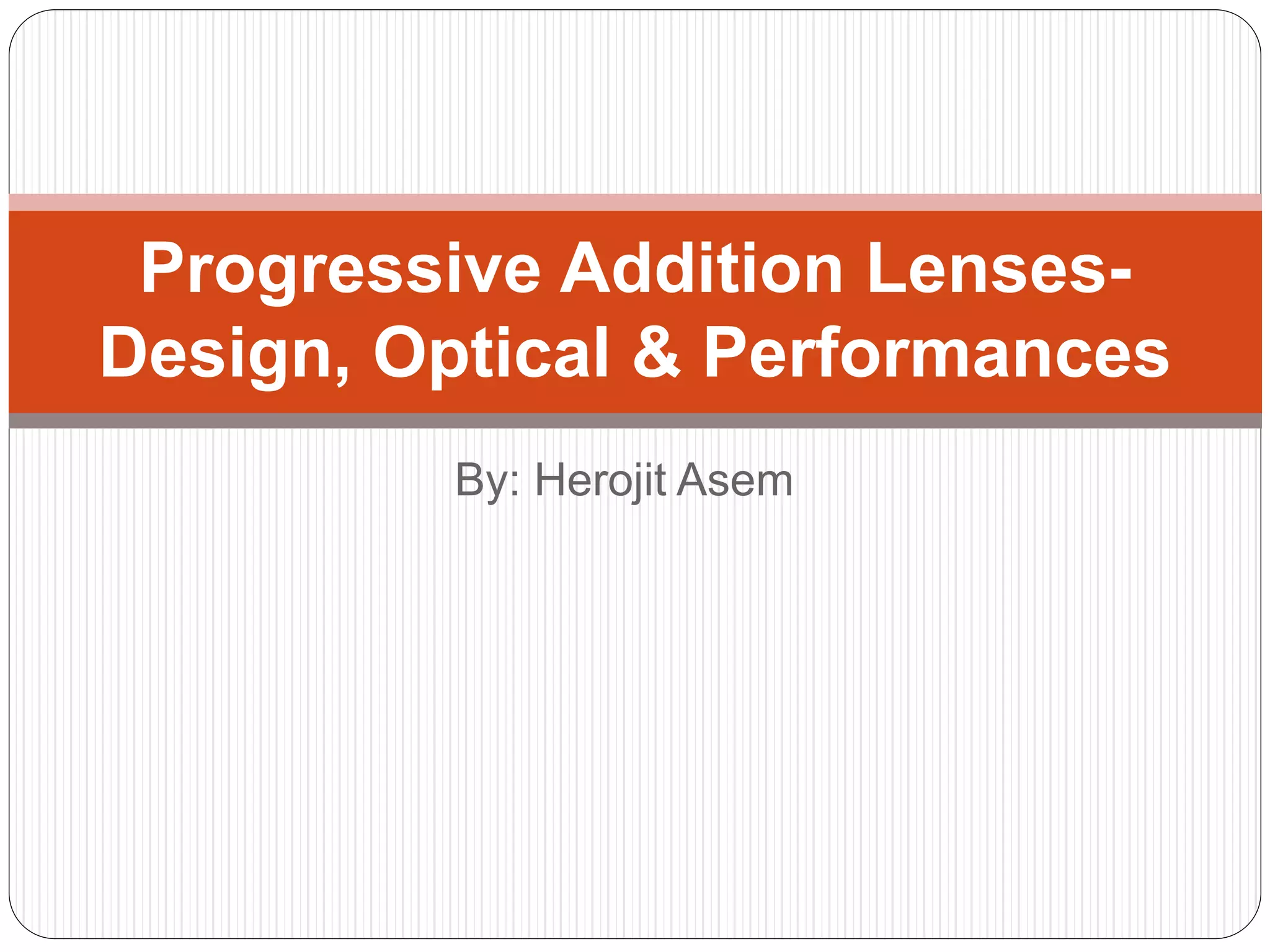 Progressive addition lenses | PPTX