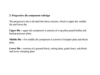 Design of Stage Progressive Die for a Sheet Metal Component | PPTX