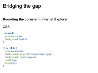 Progressive enhancement - Bridging the gap between CSS2 and CSS3 | PPT
