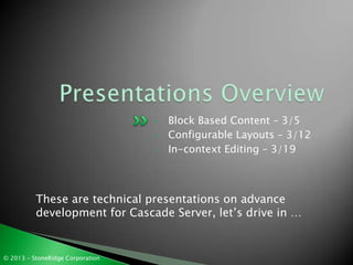Progressive Enhancements to Improve Content Editing and Reuse in Cascade Server: Blocks (part 1 ...