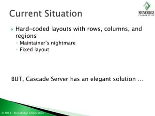 Progressive Enhancements to Improve Content Editing and Reuse in Cascade Server: Layouts (part 2 ...
