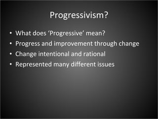 Progressive era1 | PPT | Civic affairs | Politics