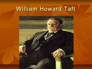 Progressive era presidents | PPT