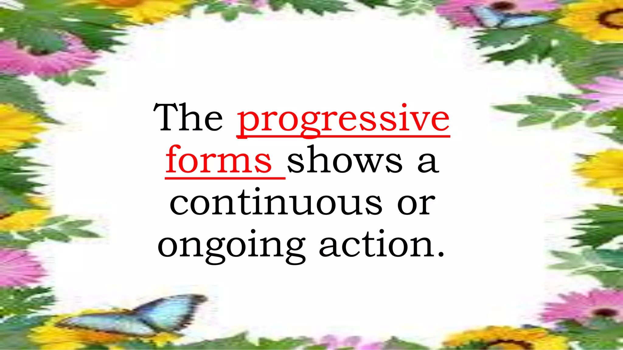 Progressive forms of verbs | PPTX