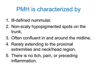Progressive macular hypomelanosis PMH | PPTX