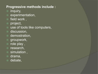 Progressive methods of teaching | PPTX