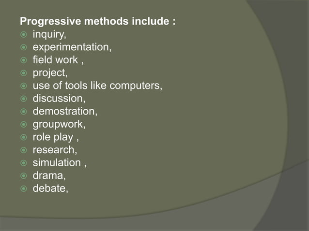 Progressive methods of teaching | PPTX | Primary Education | Education