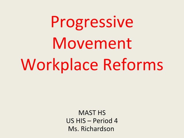 Progressive Movement Workplace Reforms | PPT