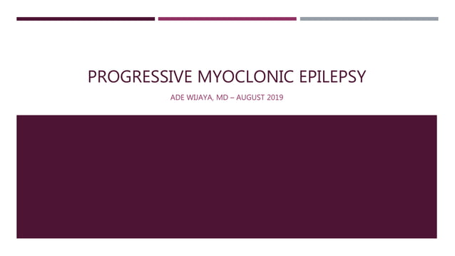 Progressive Myoclonic Epilepsy | PPT