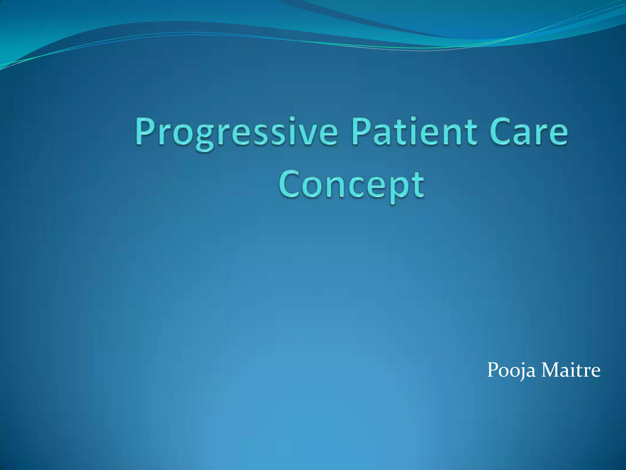Progressive patient care presentation | PPTX