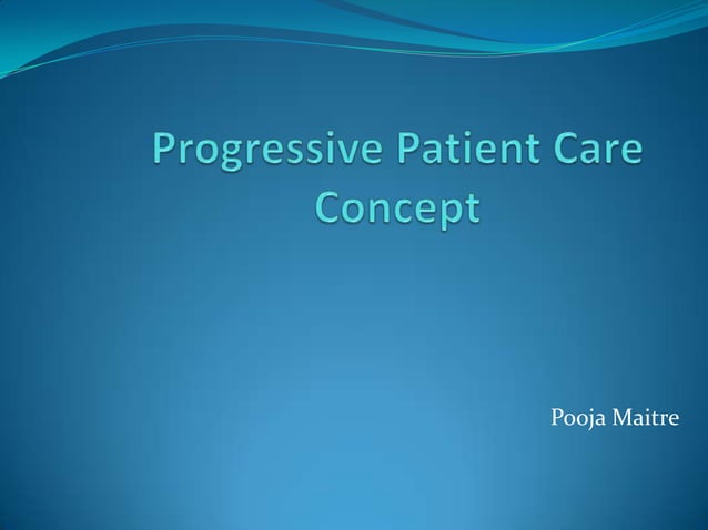 Progressive patient care presentation | PPT