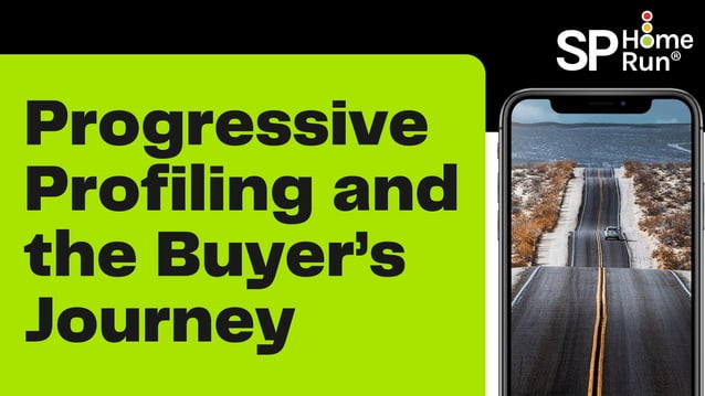 Progressive Profiling and the Buyer’s Journey | PPT