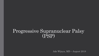 Progressive Supranuclear Palsy | PPTX