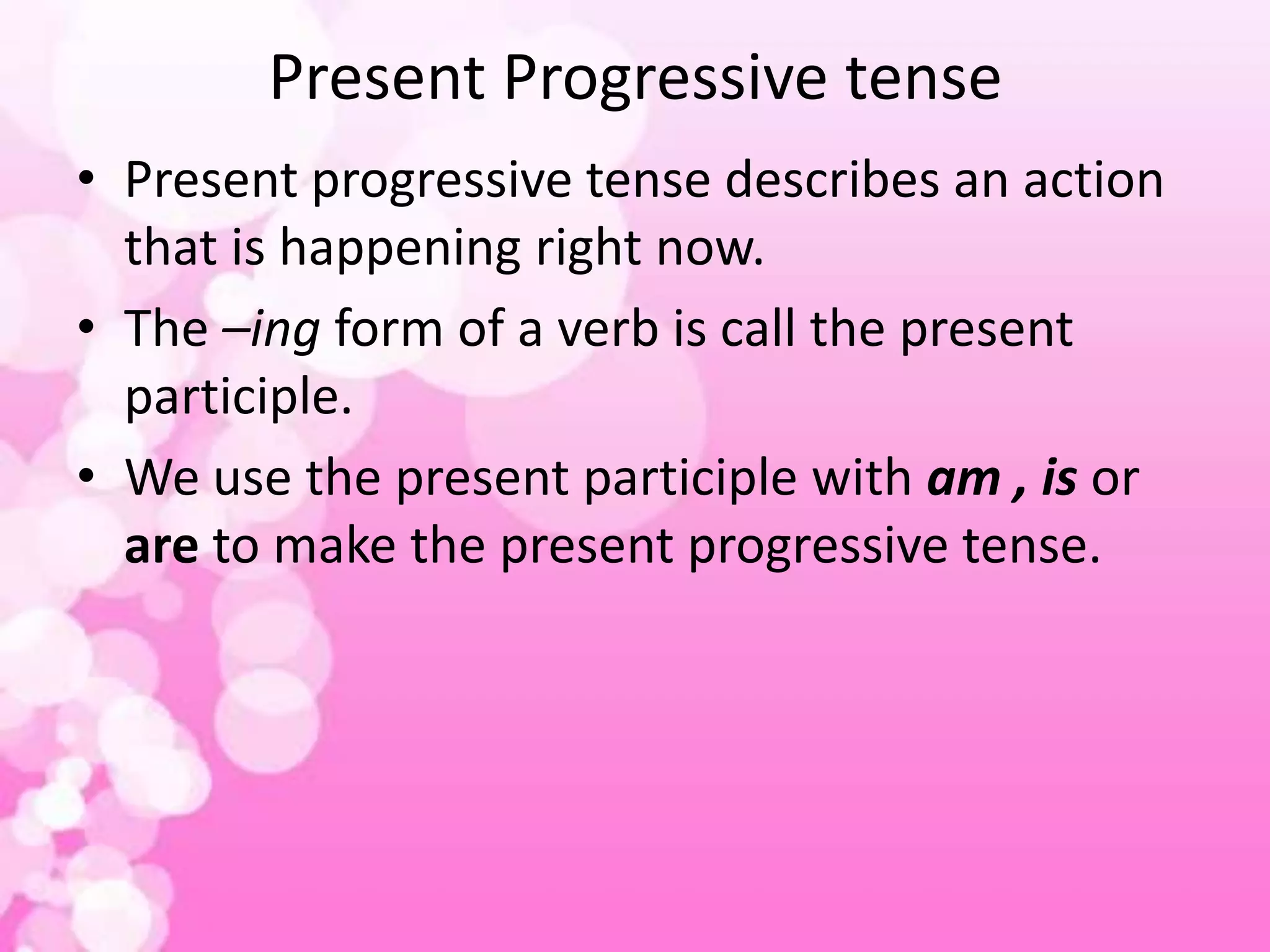 Progressive tenses presentation | PPTX