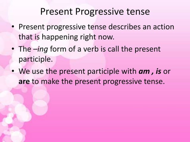 Progressive tenses presentation | PPTX