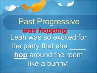 Progressive Verb Tenses | PPTX