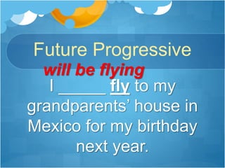 Progressive Verb Tenses | PPTX