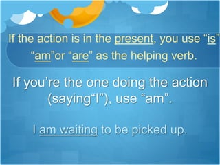 Progressive Verb Tenses | PPTX