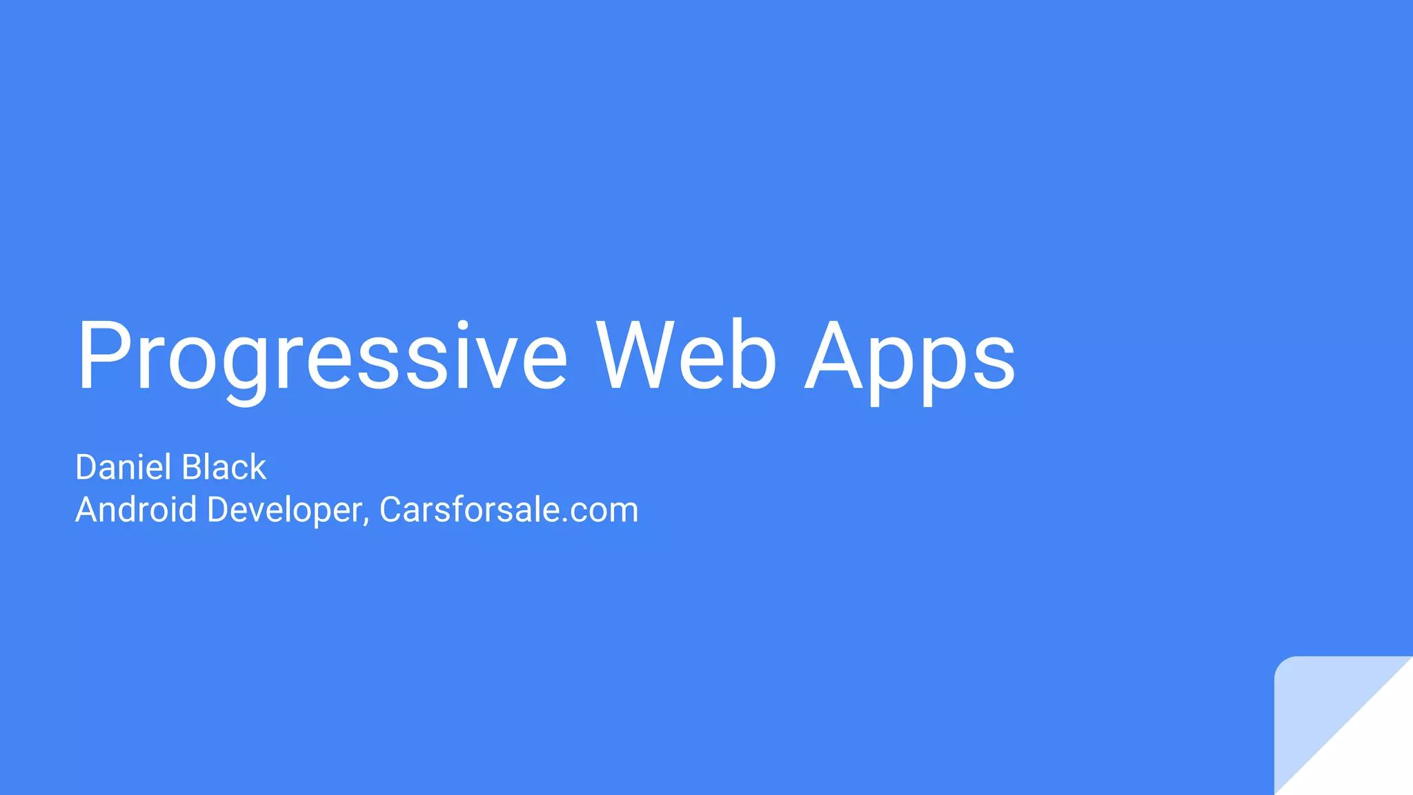 Progressive Web Apps 101 | PPT