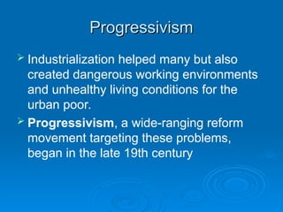 Progressivism: Reform Movements in Early 20th Century America | PPT