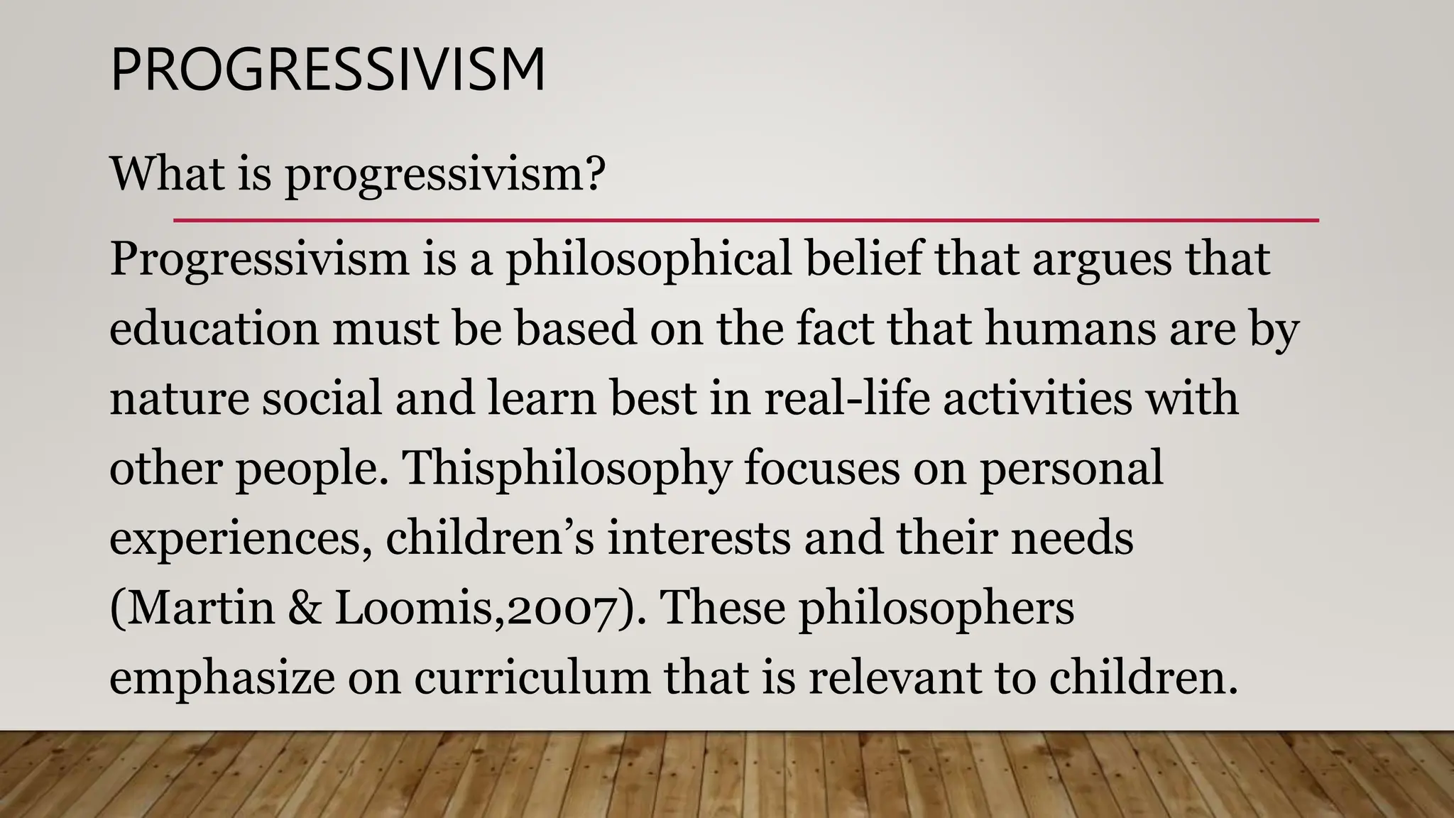 PROGRESSIVISM, THE PROGRESSIVISM CURRICULUM, RECONSTRUCTIONISM THE ...