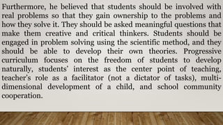 PROGRESSIVISM, THE PROGRESSIVISM CURRICULUM, RECONSTRUCTIONISM THE ...