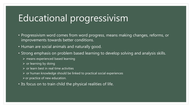 Progressivism concept of Education | PPTX | Primary Education | Education