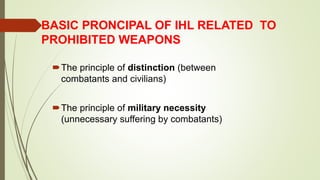 Prohibited means & methods of warfare | PPTX