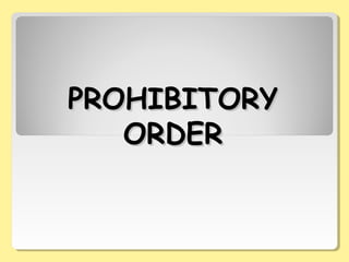 Prohibitory orders | PPT