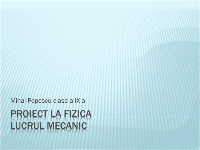 Proiect lucrul mecanic | PPT