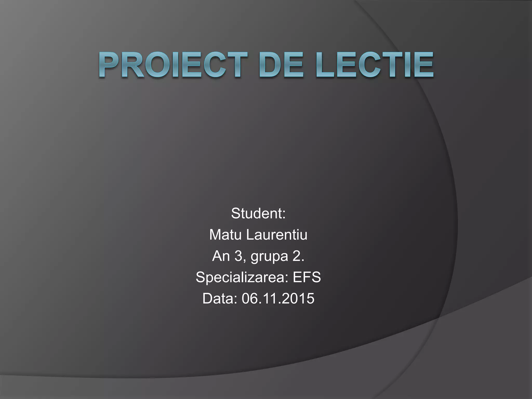 Proiect didactic Matu | PPT