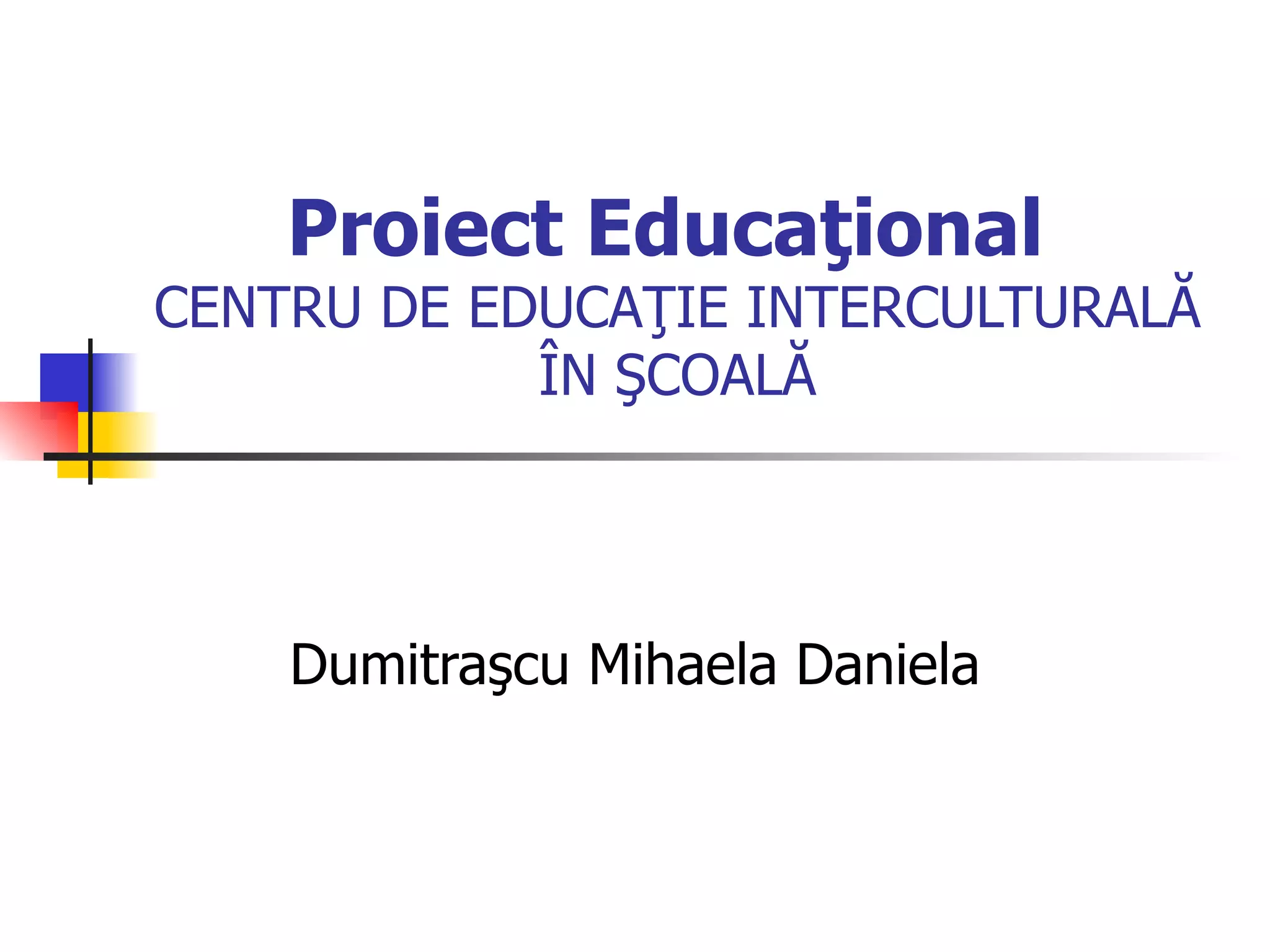 Proiect educational | PPT