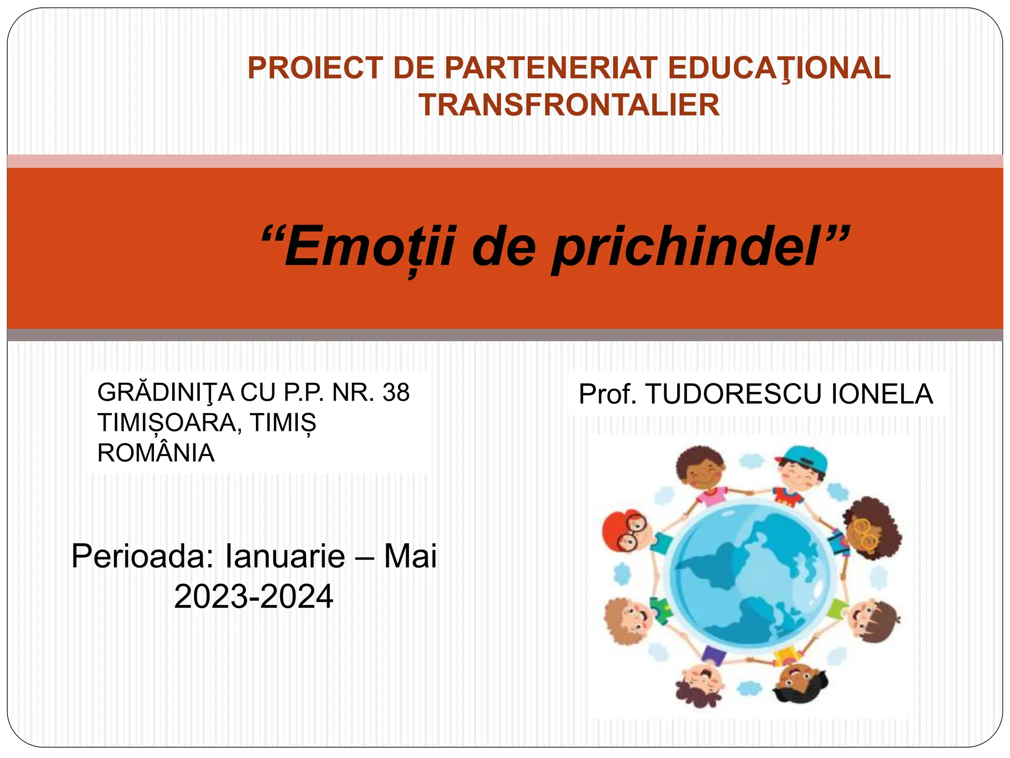 Proiect de parteneriat educational Emoții de prichindel - | PPT