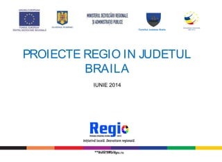 Proiecte Regio în judetul Brăila | PPT