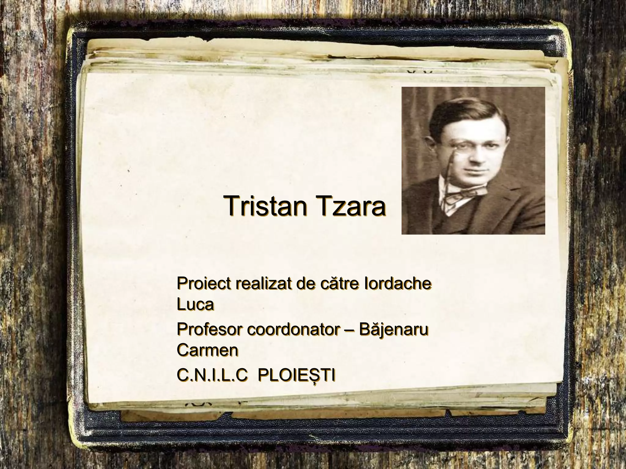 proiect istorie tristan tzara.pptx