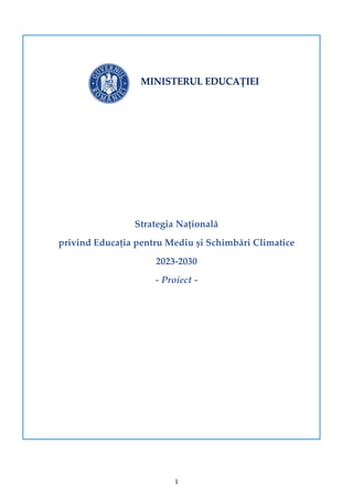 Proiect_Strategie_Nationala_Educatie_pentru_Mediu_Schimbari_Climatice.pdf
