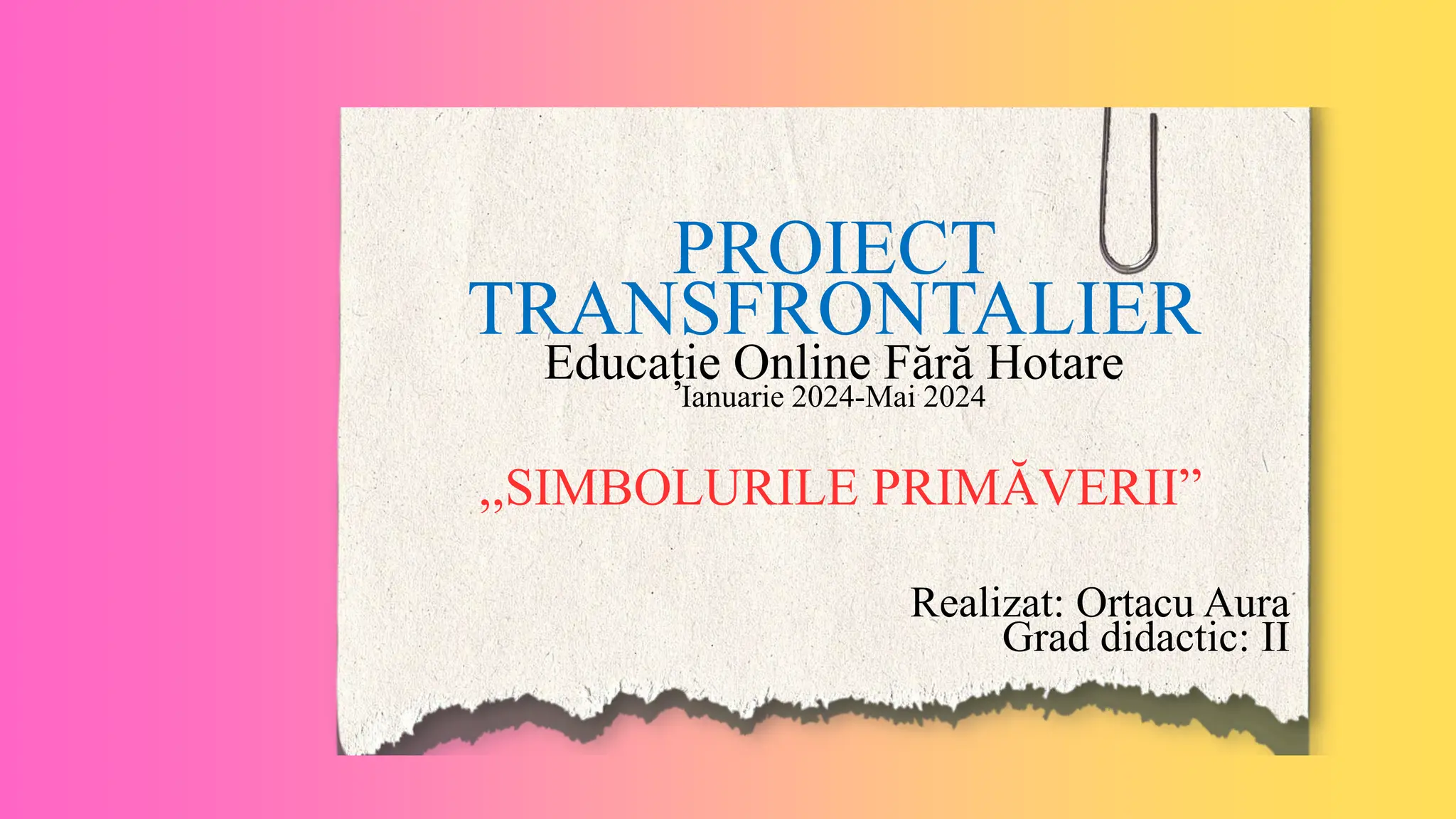 proiect Transfrontalier Mai.pptx simbiolurile primaverii | PPT