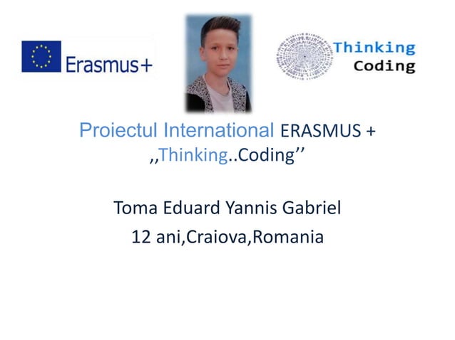 Proiectul international erasmus + thinking...coding | PPT