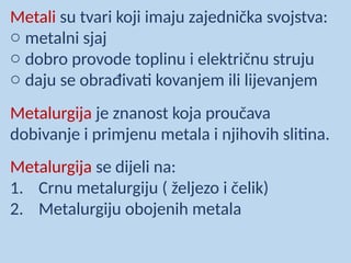 PROIZVODNJA I SVOJSTVA Metalnih METALA (1).pptx